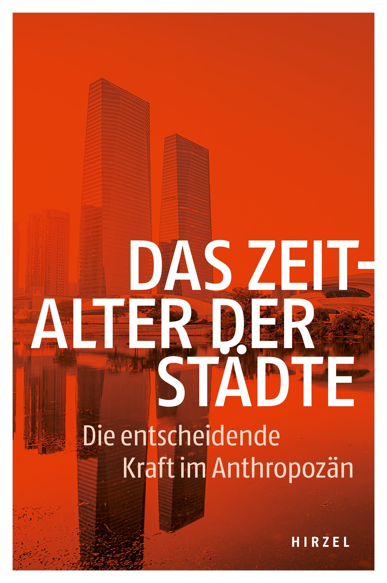 Das Zeitalter der Städte | S. Hirzel Verlag